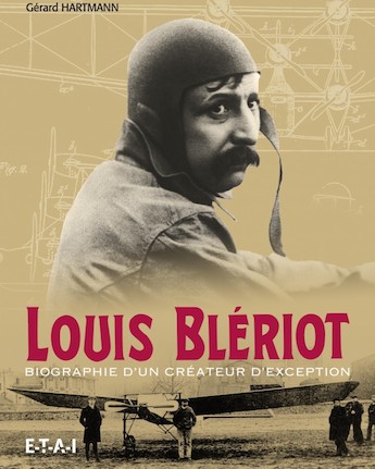 Louis Blériot, biographie d'un créateur d'exception - Aerobuzz
